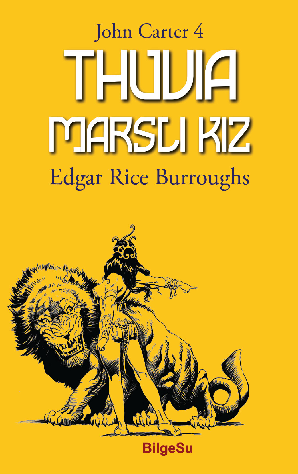 Thuvia Marslı Kız (John Carter 4) - BilgeSu Yayıncılık